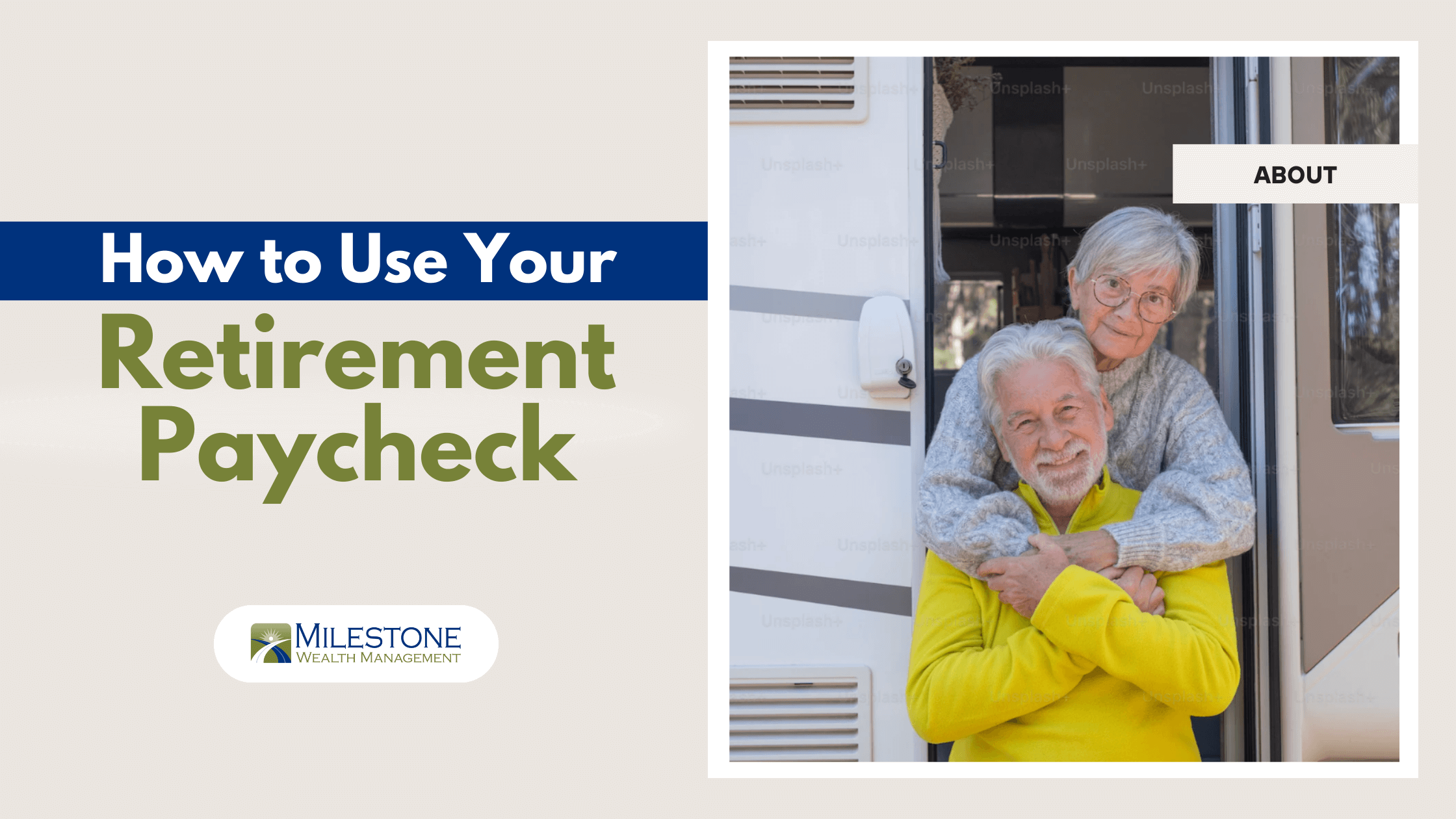 How to Use Your Retirement Paycheck - Milestone Wealth Management